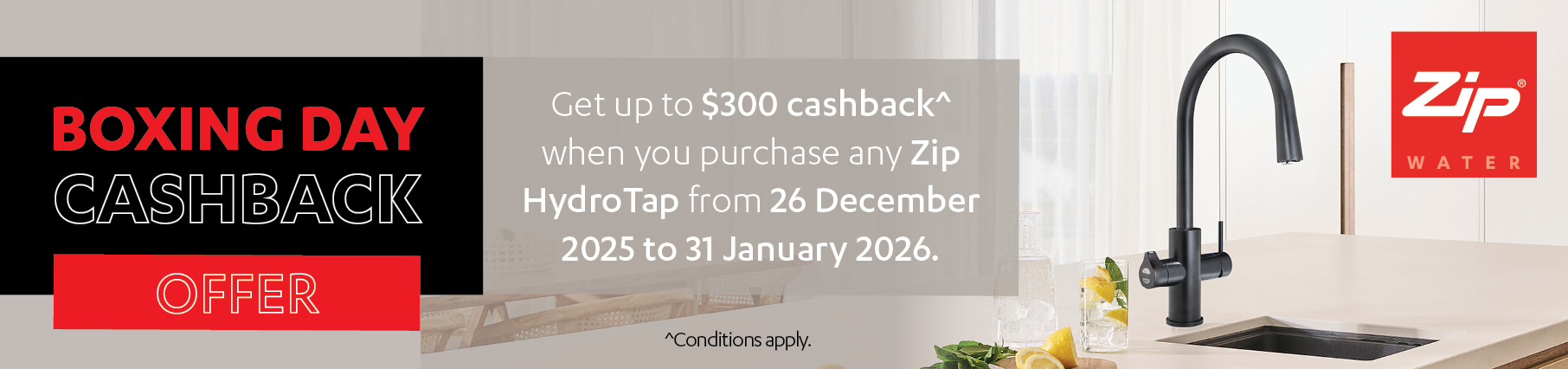 Receive Up To $300* Cashback With Zip Residential G5 HydroTaps!